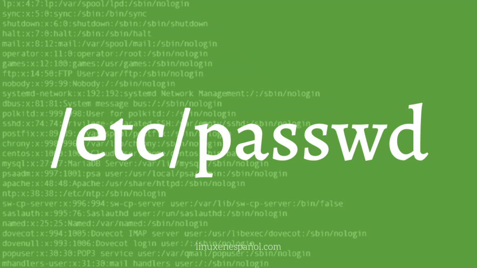/etc/passwd: Descripción de funcionamiento y formato